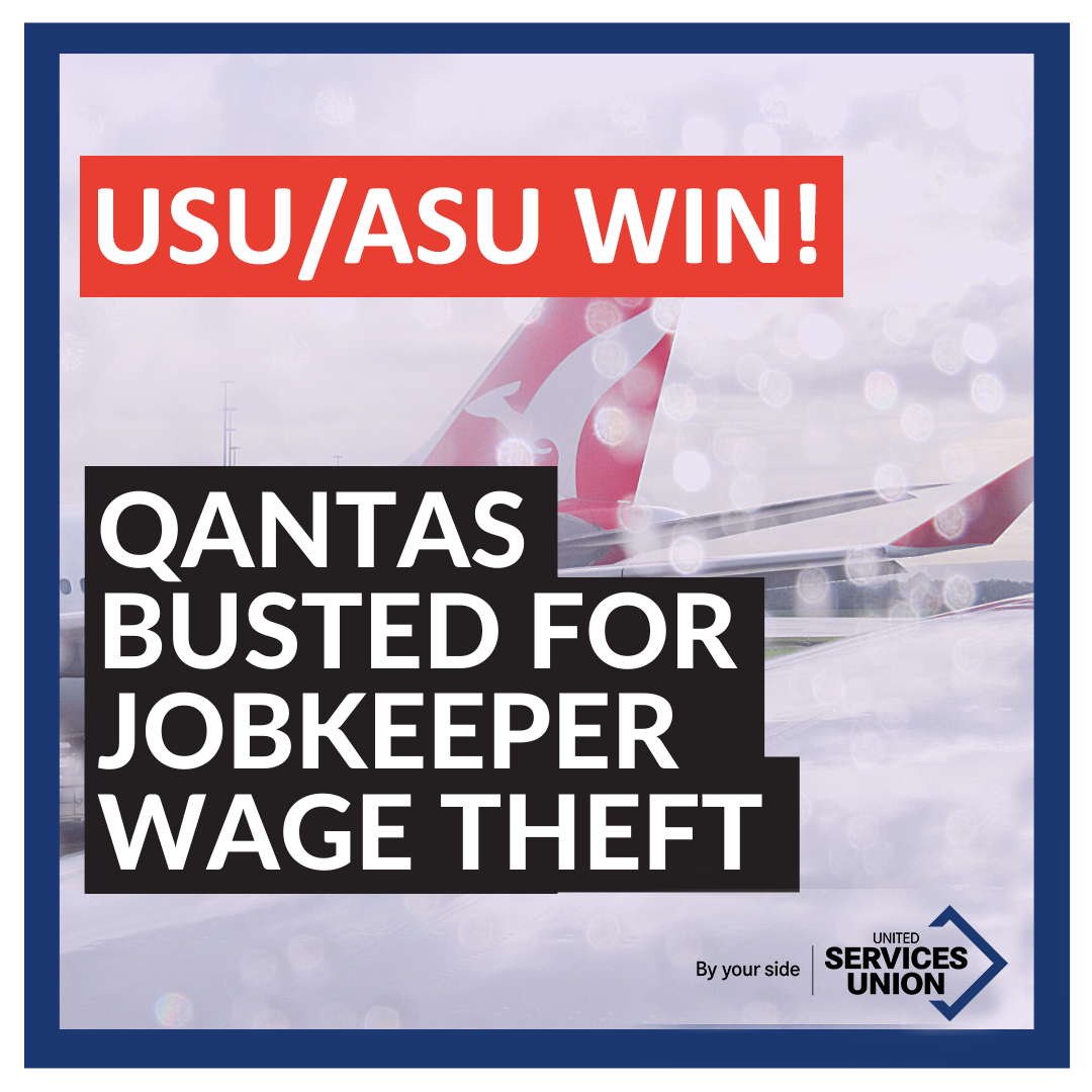 USU/ASU WIN! FEDERAL SIDES WITH UNIONS IN QANTAS JOBKEEPER CASE ...